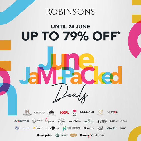 June Jam-Packed Deals: Up to 79% OFF* – Robinsons Singapore