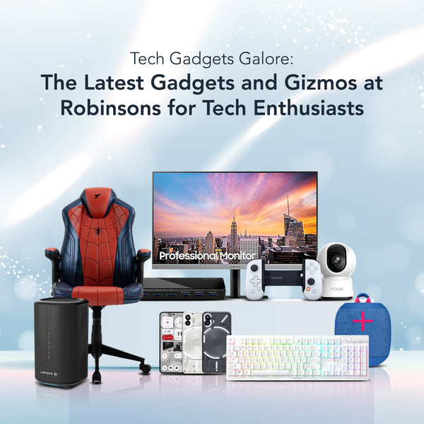 Tech Gadgets Galore: The Latest Gadgets and Gizmos at Robinsons for Te ...